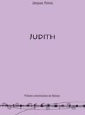 Judith - Chapitre 1. Judith et son livre - Presses universitaires de Rennes