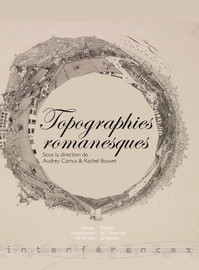 Topographies romanesques - Chapitre V. Topographier pour comprendre l ...